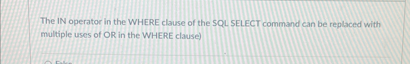 Solved The IN operator in the WHERE clause of the SQL SELECT | Chegg.com