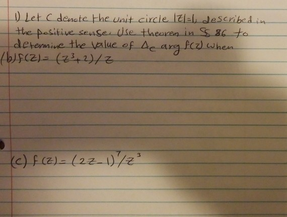 Solved 1) Let C denote the unit circle 1Zl=1, described in | Chegg.com