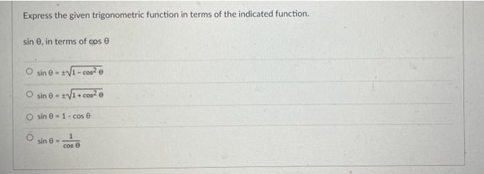 Solved Express the given trigonometric function in terms of | Chegg.com