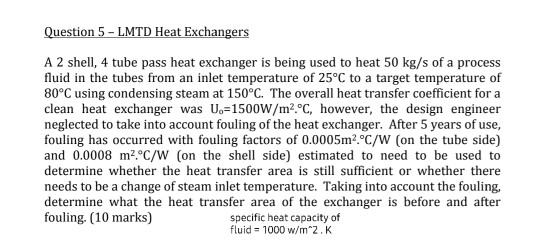 Solved Question 5 - LMTD Heat Exchangers A 2 shell, 4 tube | Chegg.com