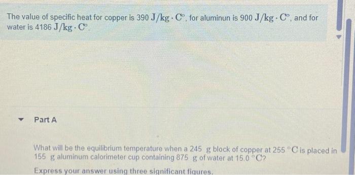 Solved The value of specific heat for copper is 390 J/kg⋅C∘, | Chegg.com