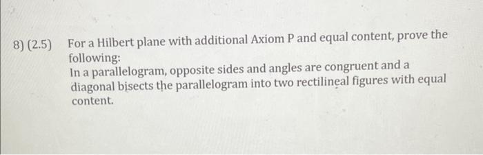 Solved 2.5) For a Hilbert plane with additional Axiom P and | Chegg.com