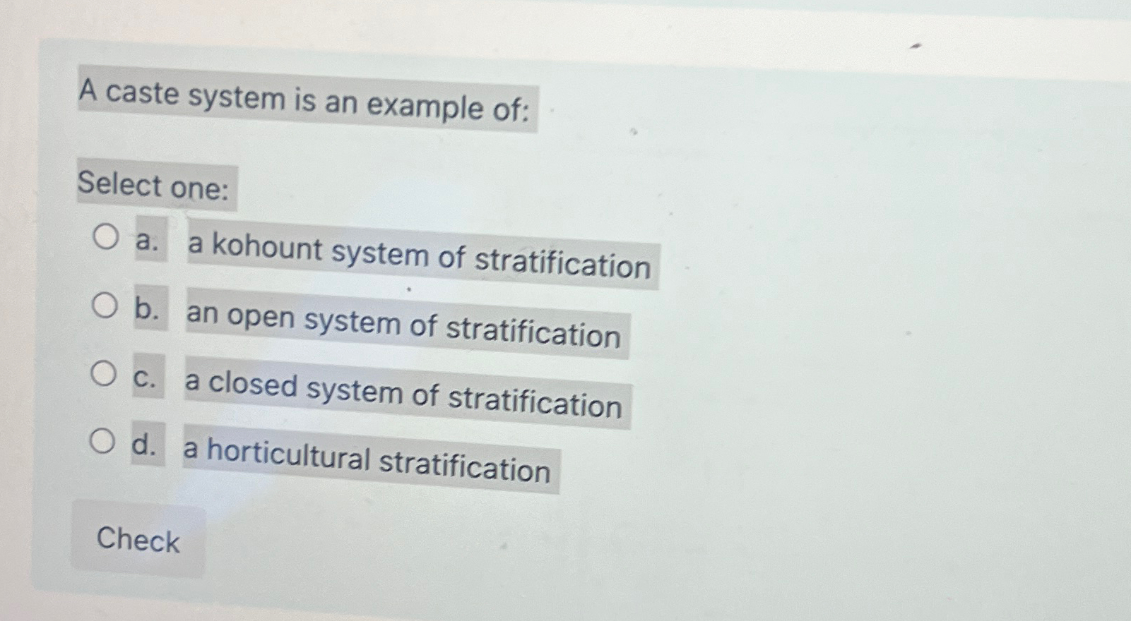 Solved A caste system is an example of:Select one:a. ﻿a | Chegg.com