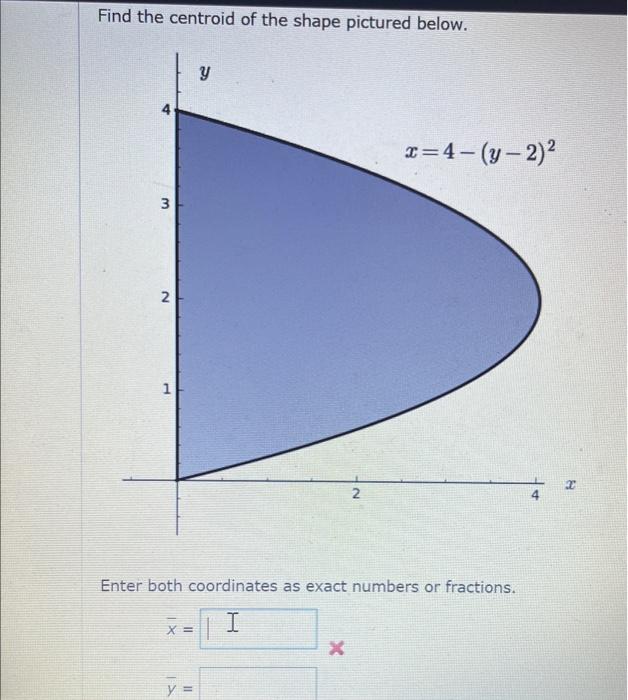 Solved Find the centroid of the shape pictured below. Enter | Chegg.com