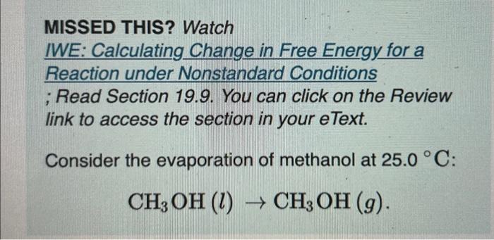 Solved MISSED THIS? Watch IWE: Calculating Change in Free | Chegg.com