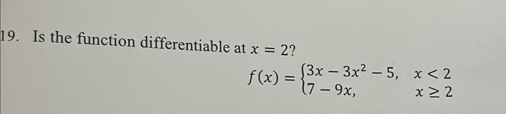 Solved Is the function differentiable at | Chegg.com