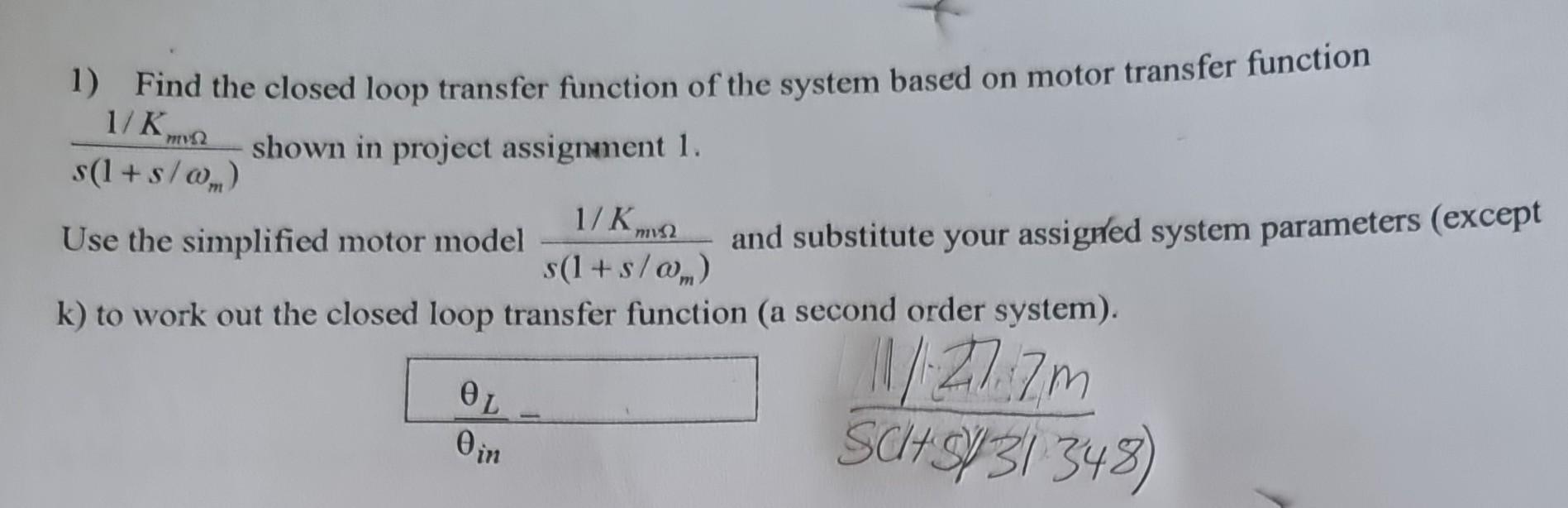 Solved 1) Find the closed loop transfer function of the | Chegg.com
