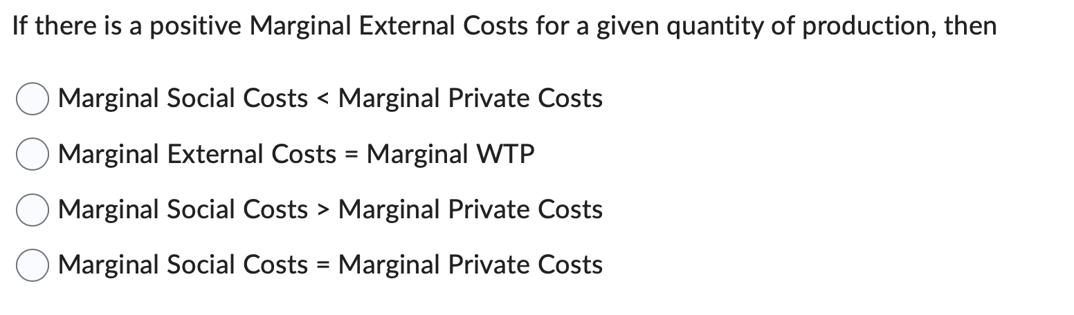 Solved If there is a positive Marginal External Costs for a | Chegg.com
