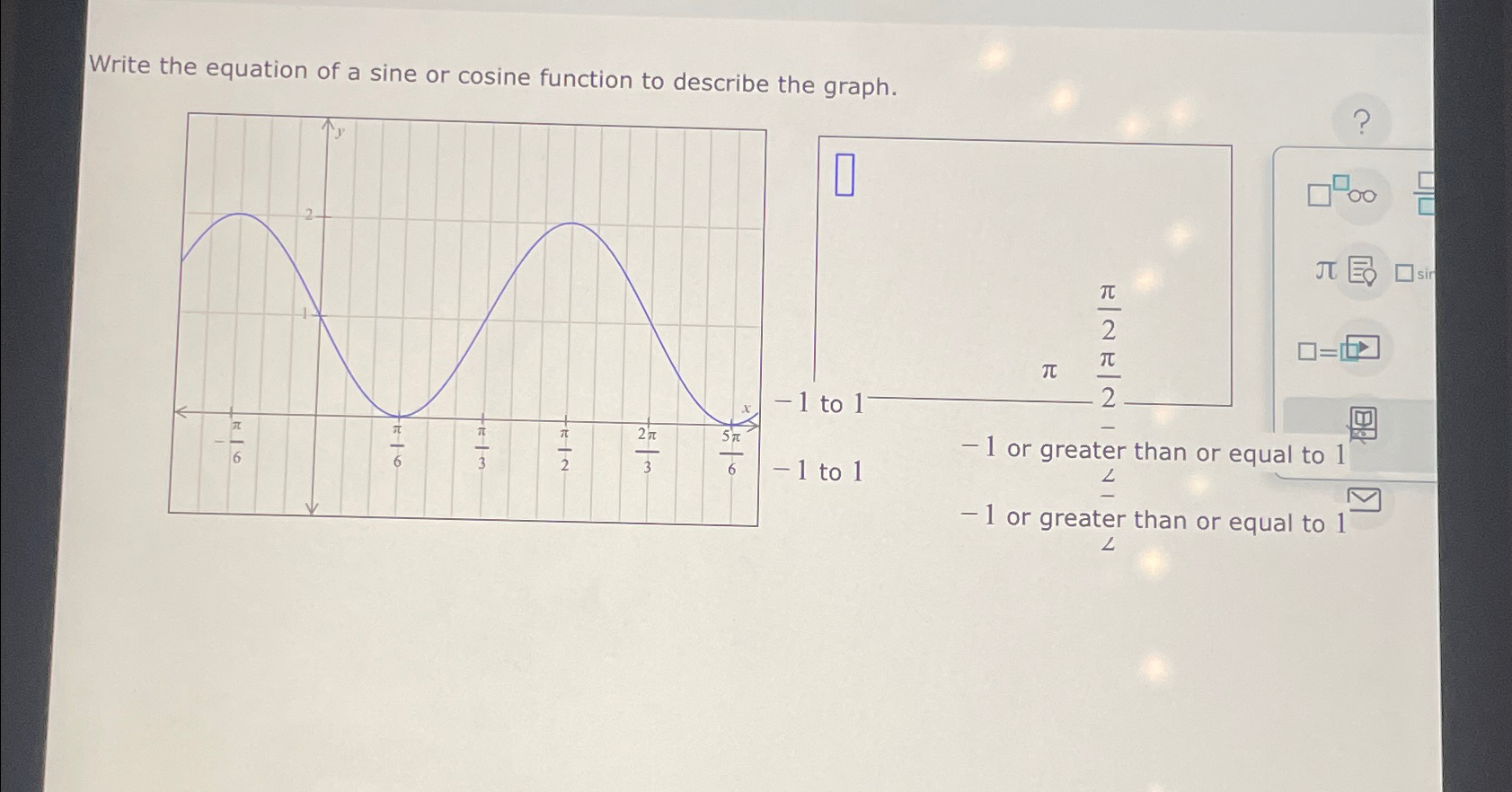 Write the equation of a sine or cosine function to | Chegg.com