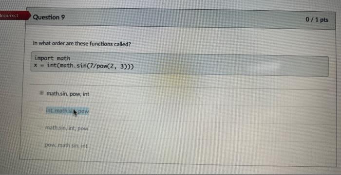 Solved Question 9 0/1 pts In what order are these functions | Chegg.com Solved Question 9 0/1 pts In what order are these functions | Chegg.com