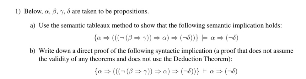 Solved Below, α,β,γ,δ ﻿are taken to be propositions.a) ﻿Use | Chegg.com