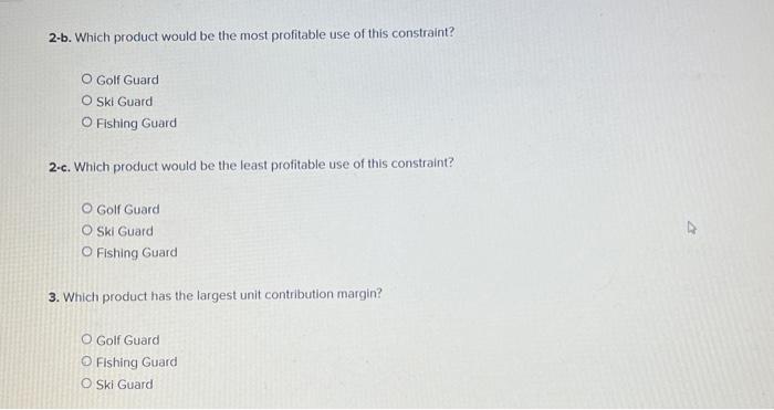 Solved 1.b. Which product would be the most profitable use | Chegg.com