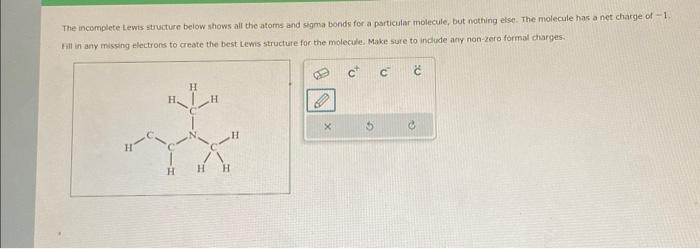 Solved The incomplete lewis structure below shows all the | Chegg.com