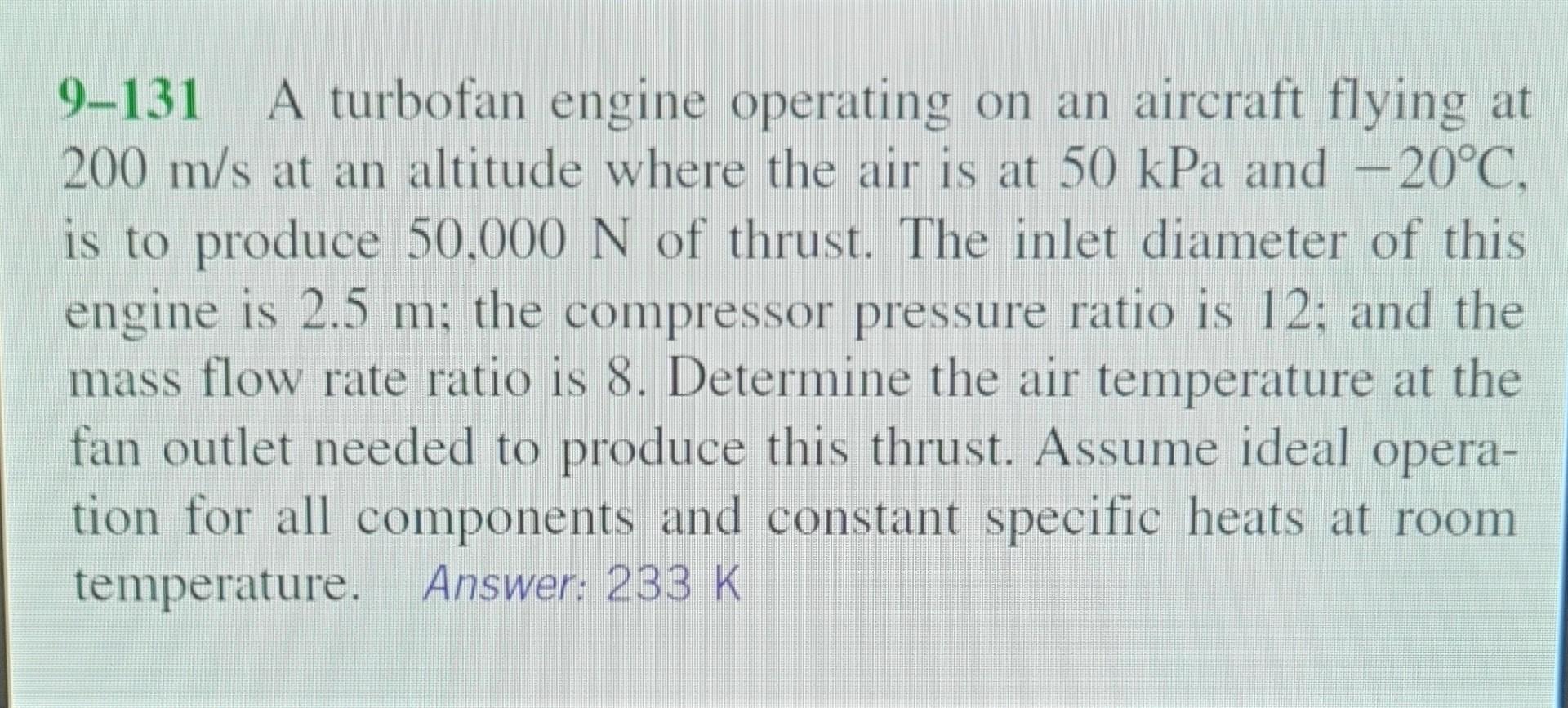 Solved 9-131 A turbofan engine operating on an aircraft | Chegg.com