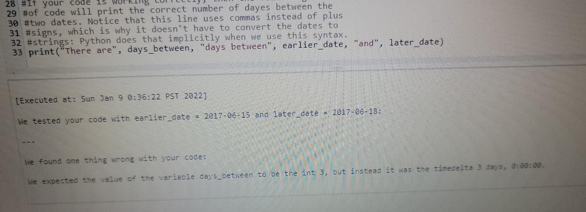 Solved 1 #In the code below, we've created two dates. The | Chegg.com