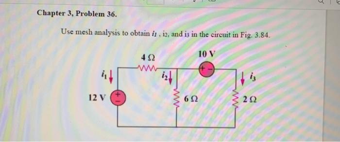 Solved Use mesh analysis to obtain i1,i2, and is in the | Chegg.com