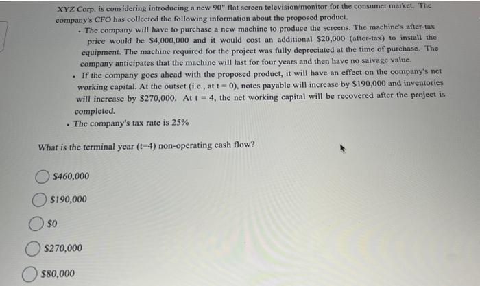 Solved XYZ Corp, is considering introducing a new 90∘" flat | Chegg.com