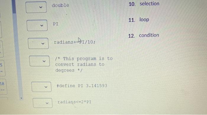 Solved /* This program is to convert radians to degrees */ | Chegg.com