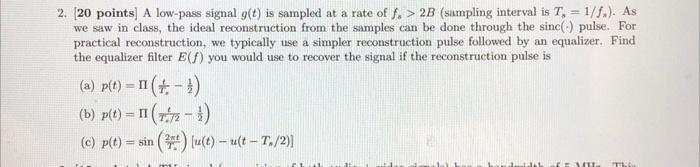 Solved 2. [20 points] A low-pass signal g(t) is sampled at a | Chegg.com