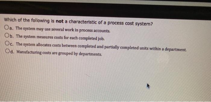Solved Which Of The Following Is Not A Characteristic Of A Chegg