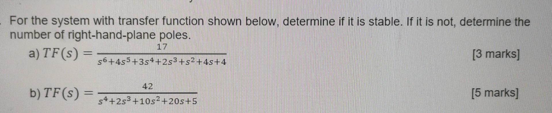Solved For the system with transfer function shown below, | Chegg.com