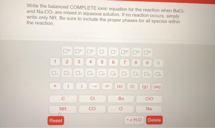 Solved Write the balanced COMPLETE ionic equation for the | Chegg.com