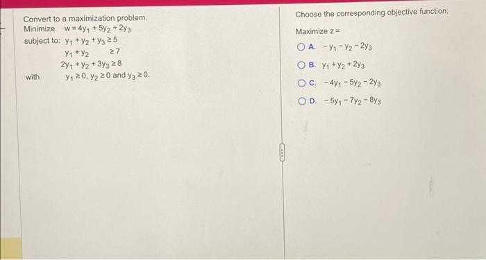 Solved Convert to a maximization problem. Choose the | Chegg.com