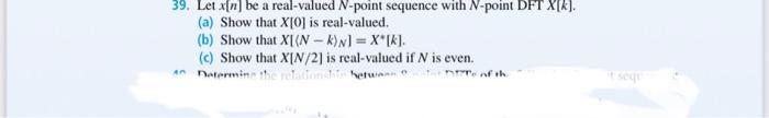 Solved 39. Let x[n] be a real-valued N-point sequence with | Chegg.com