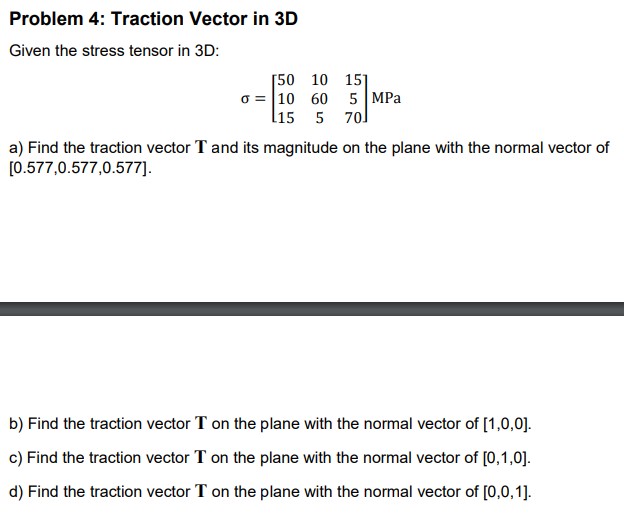 Solved Problem 4: Traction Vector in 3DGiven the stress | Chegg.com