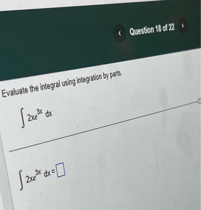 Solved Evaluate the integral using integration by parts. | Chegg.com