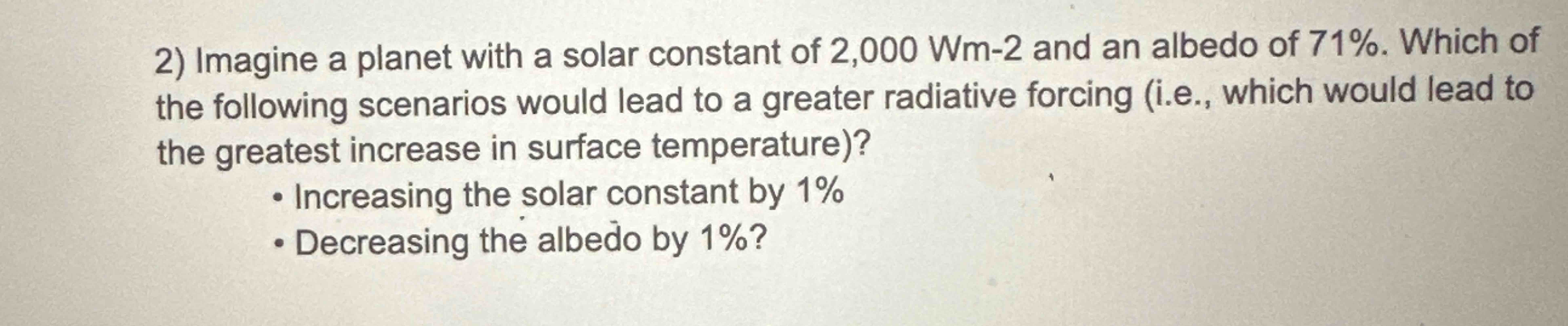 Solved Imagine a planet with a solar constant of 2,000Wm-2 | Chegg.com