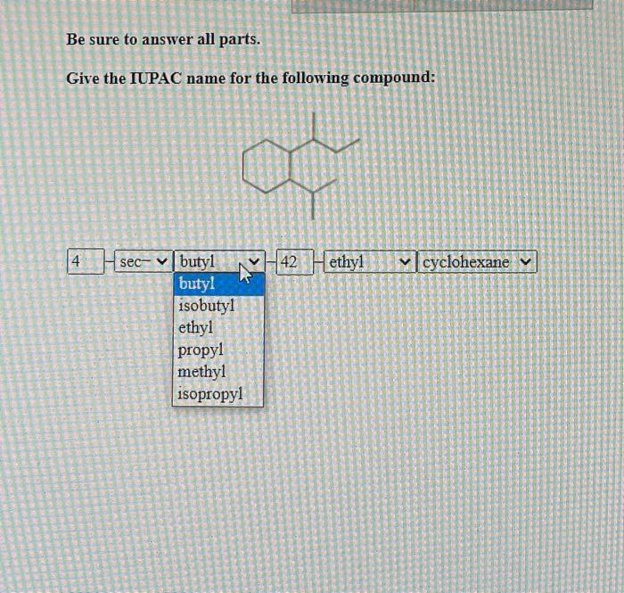 Solved Be sure to answer all parts. Give the IUPAC name for | Chegg.com