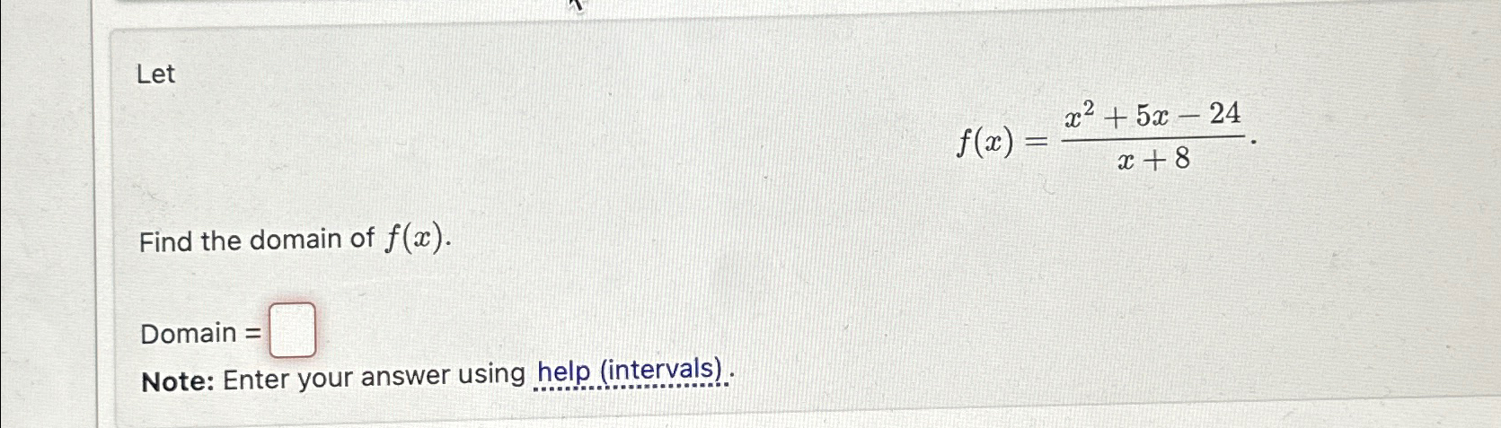 Solved Letf(x)=x2+5x-24x+8Find the domain of f(x).Domain | Chegg.com