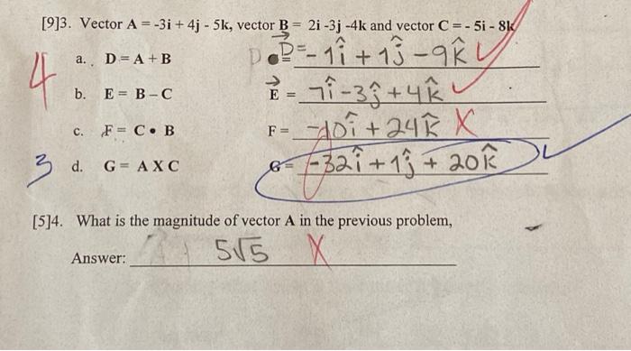 Solved [9]3. Vector A=−3i+4j−5k, vector B=2i−3j−4k and | Chegg.com