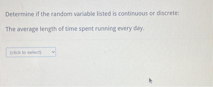 Solved Determine if the random variable listed is continuous | Chegg.com