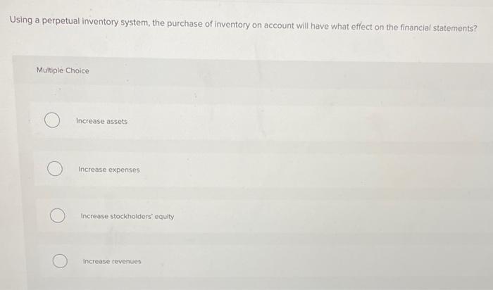 Solved Using a perpetual inventory system, the purchase of | Chegg.com