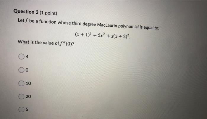 Solved Question 3 (1 point) Let f be a function whose third | Chegg.com