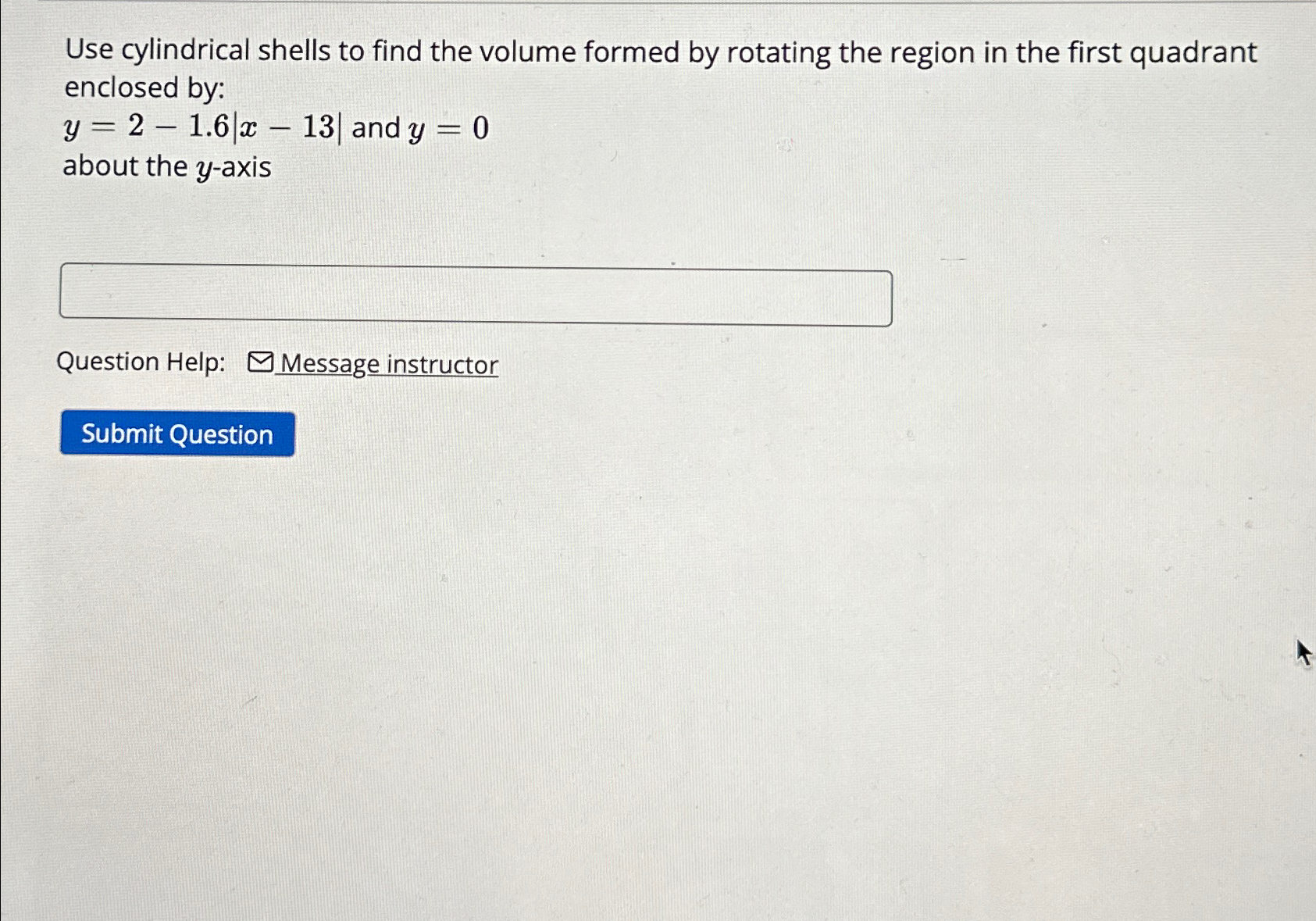 Solved Use cylindrical shells to find the volume formed by | Chegg.com