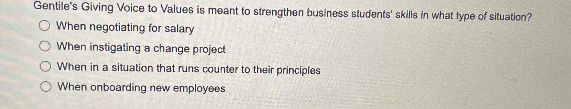 Solved Gentile's Giving Voice to Values is meant to | Chegg.com
