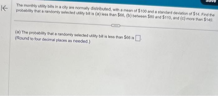 Solved The monthly utility bills in a city are normally | Chegg.com