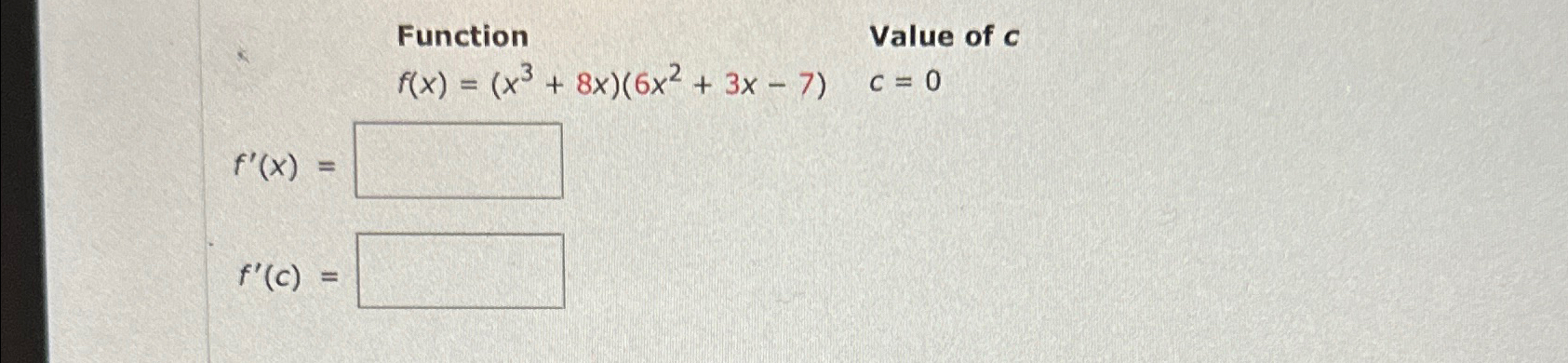 Solved Functionf(x)=(x3+8x)(6x2+3x-7)Value of | Chegg.com