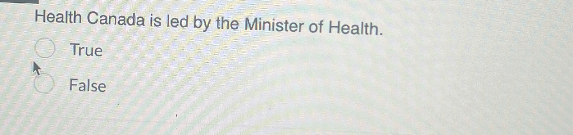 Solved Health Canada is led by the Minister of | Chegg.com