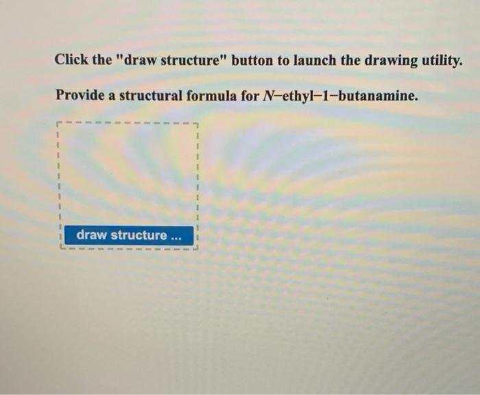Solved Click the "draw structure" button to launch the | Chegg.com