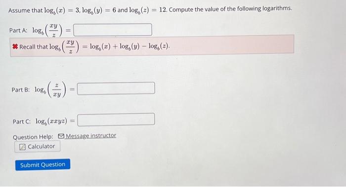 Solved Assume that logb(x)=3,logb(y)=6 and logb(z)=12. | Chegg.com
