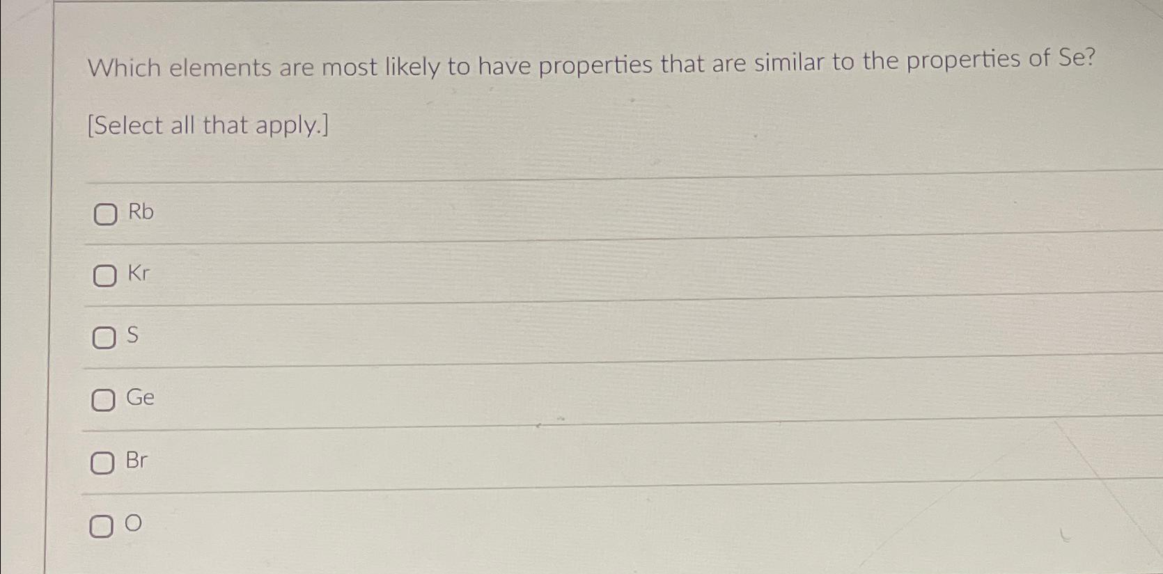 Solved Which elements are most likely to have properties | Chegg.com