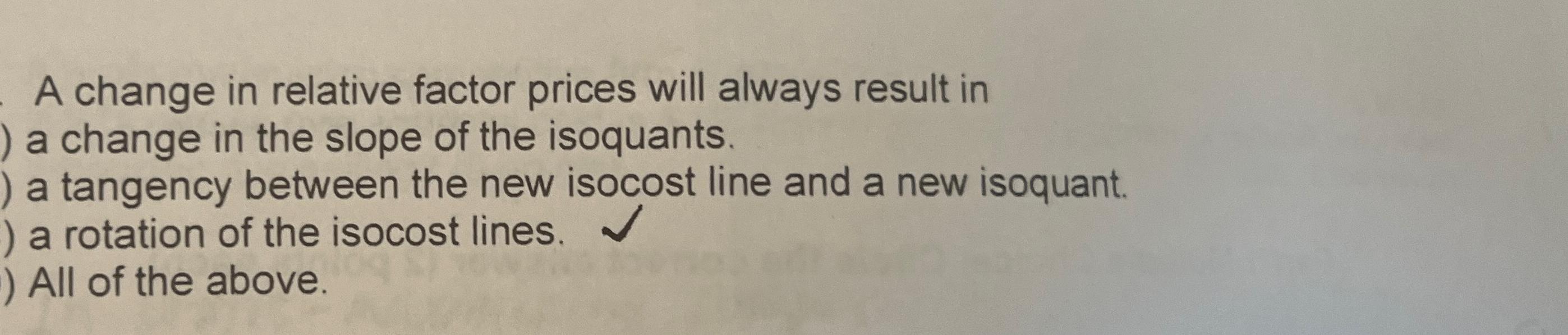 Solved A change in relative factor prices will always result | Chegg.com
