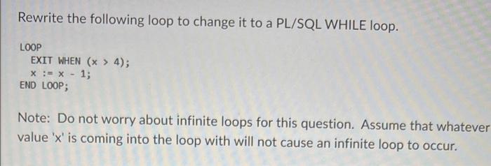Solved Rewrite the following loop to change it to a PL/SQL | Chegg.com