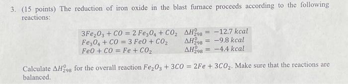 Solved 3. ( 15 points) The reduction of iron oxide in the | Chegg.com