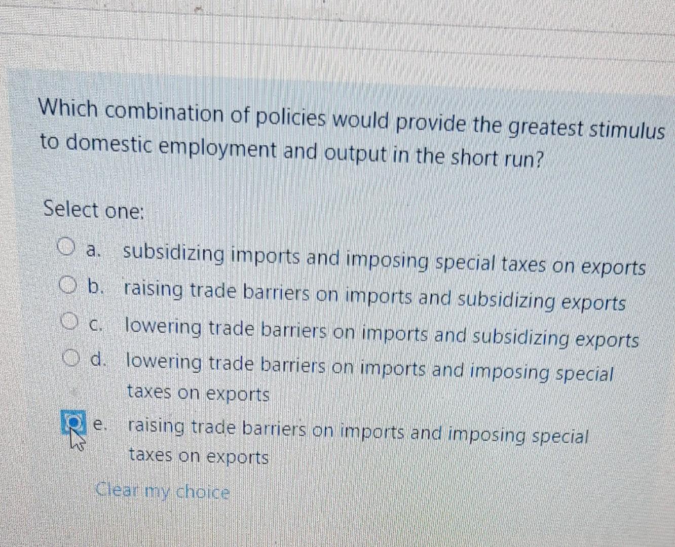 Solved Which combination of policies would provide the | Chegg.com