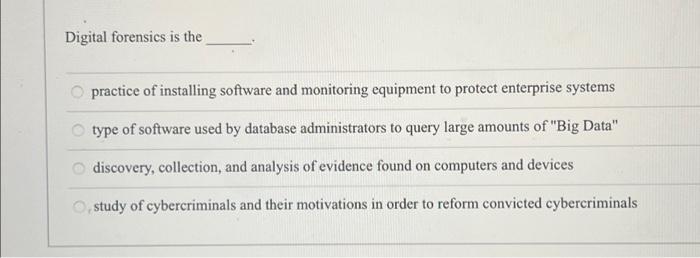 Solved Digital forensics is the practice of installing | Chegg.com